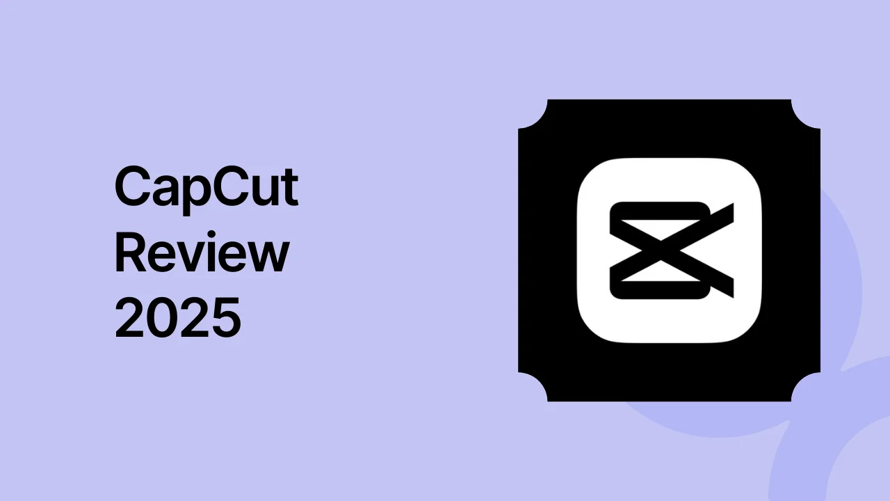 CapCut Review 2025: Pros & Cons